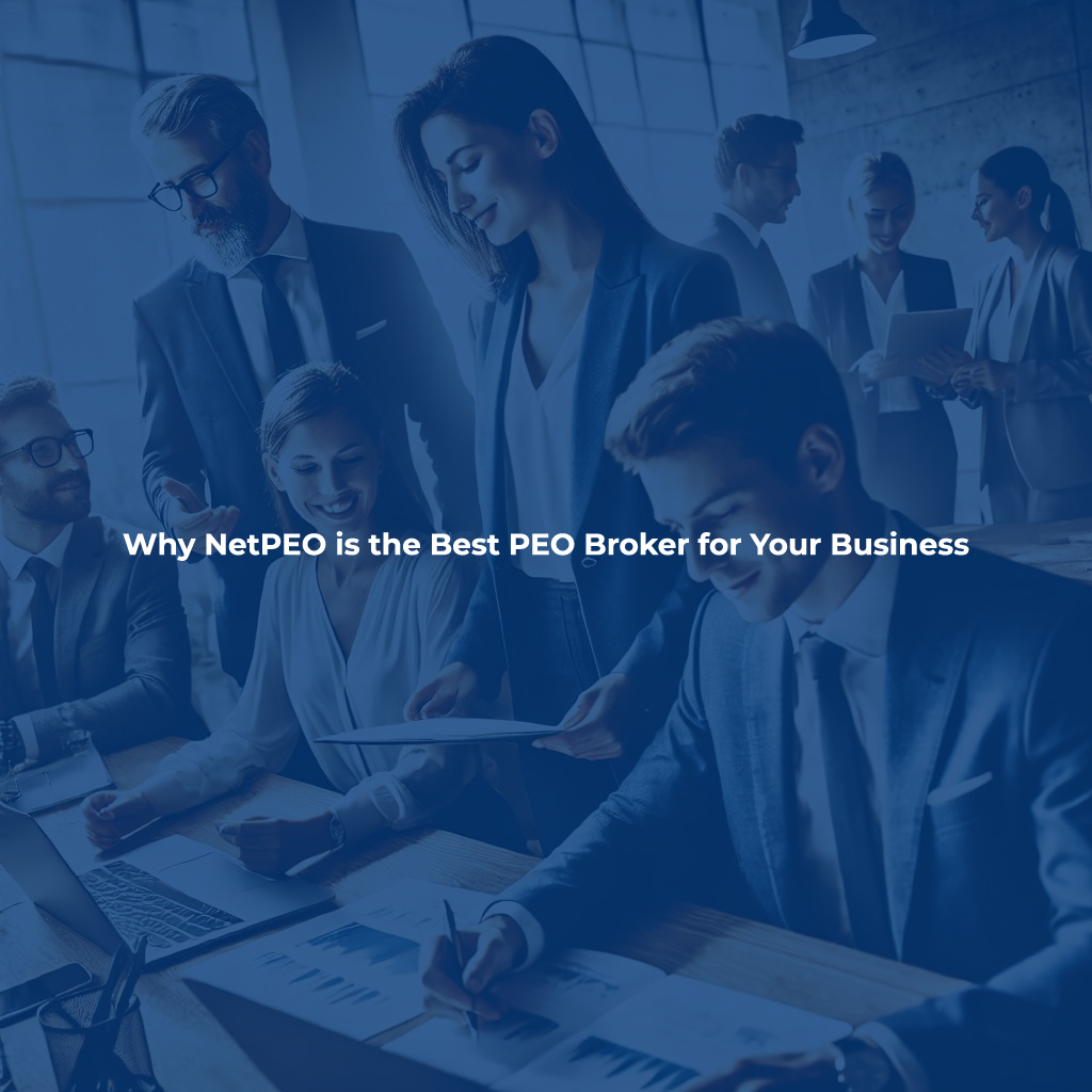 Why NetPEO is the Best PEO Broker for Your Business | NetPEO