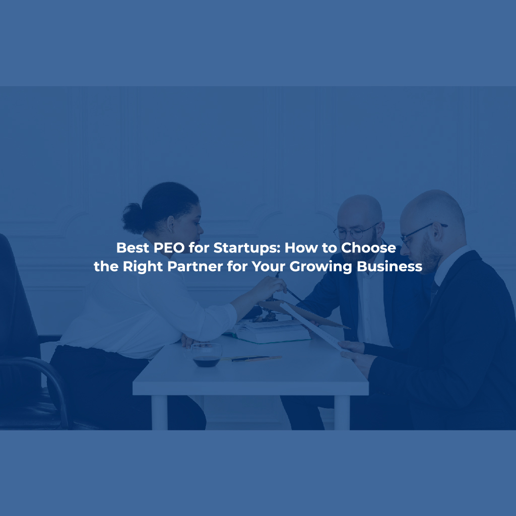 How to Choose the Best PEO for Startups in 2025 | NetPEO