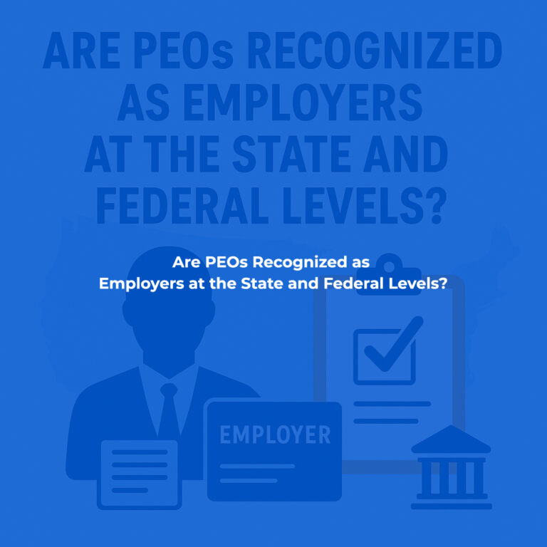 Are PEOs Recognized as Employers at the State and Federal Levels?